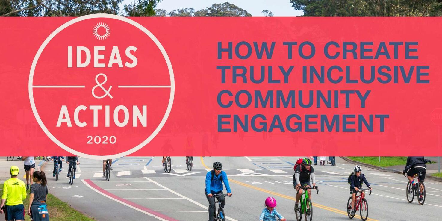 How to Create Truly Inclusive Community Engagement | SPUR