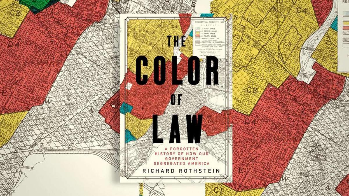 The Color of Law: A Forgotten History of How Government Segregated ...