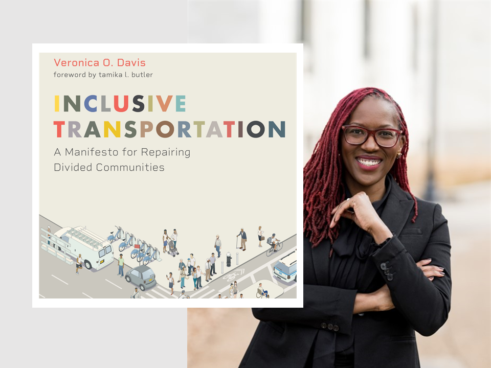 Book Talk: Inclusive Transportation: A Manifesto for Repairing Divided ...