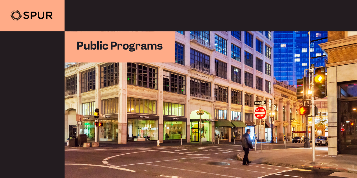 Incubating New Business in Downtown San Francisco [In-Person Event] | SPUR