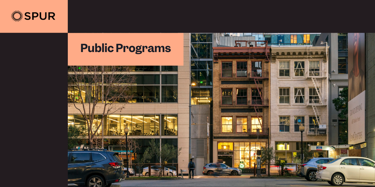 What Will It Take to Fill Vacant Storefronts in Downtown San Francisco? [In-Person Event] | SPUR