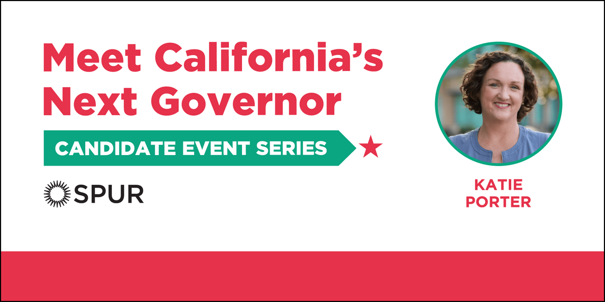 Meet California's Next Governor: Candidate Event Series with Katie ...